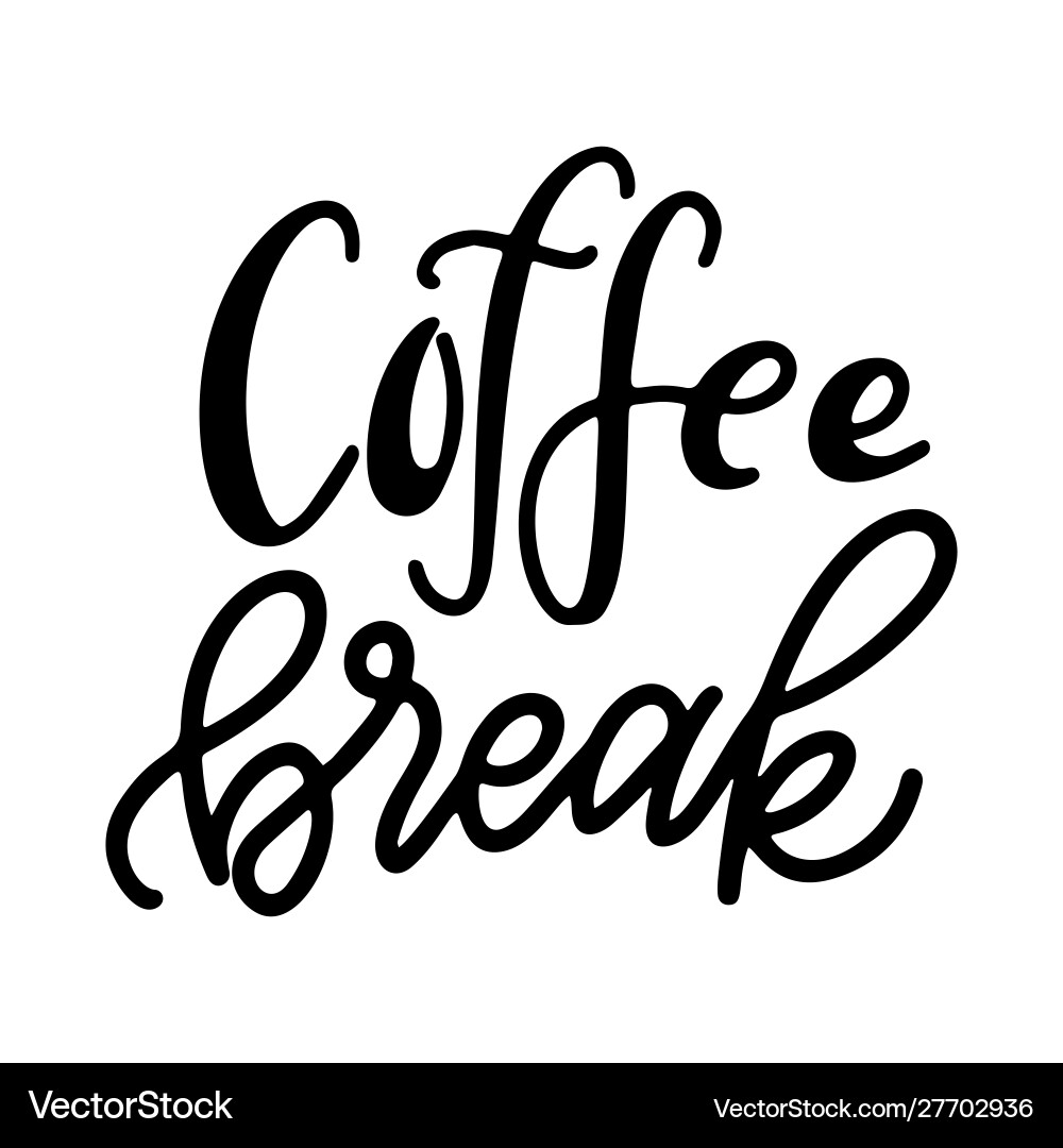 Lettering for cafe with coffee quote for menu Vector Image