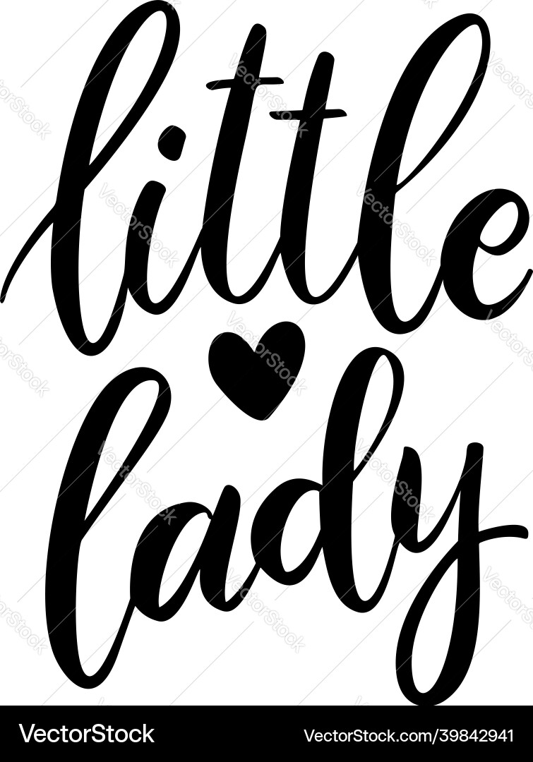 Little lady lettering phrase on white background Vector Image