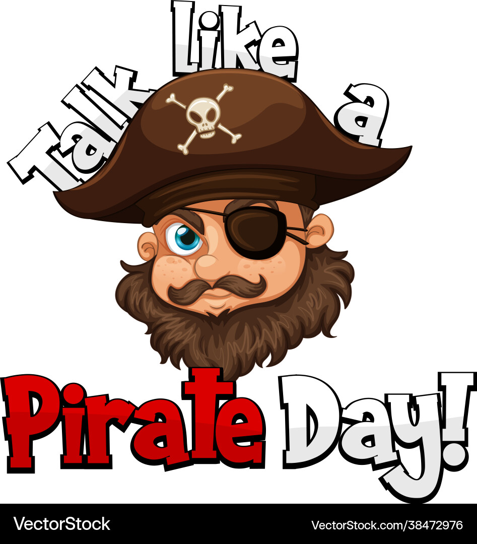 A pirate face with talk like pirate day word Vector Image