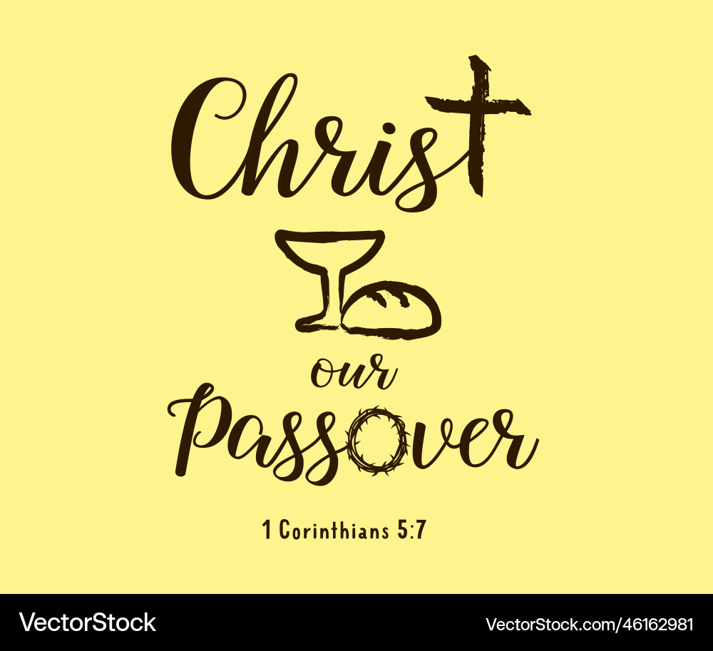 Christ our passover lettering with bread and cup Vector Image