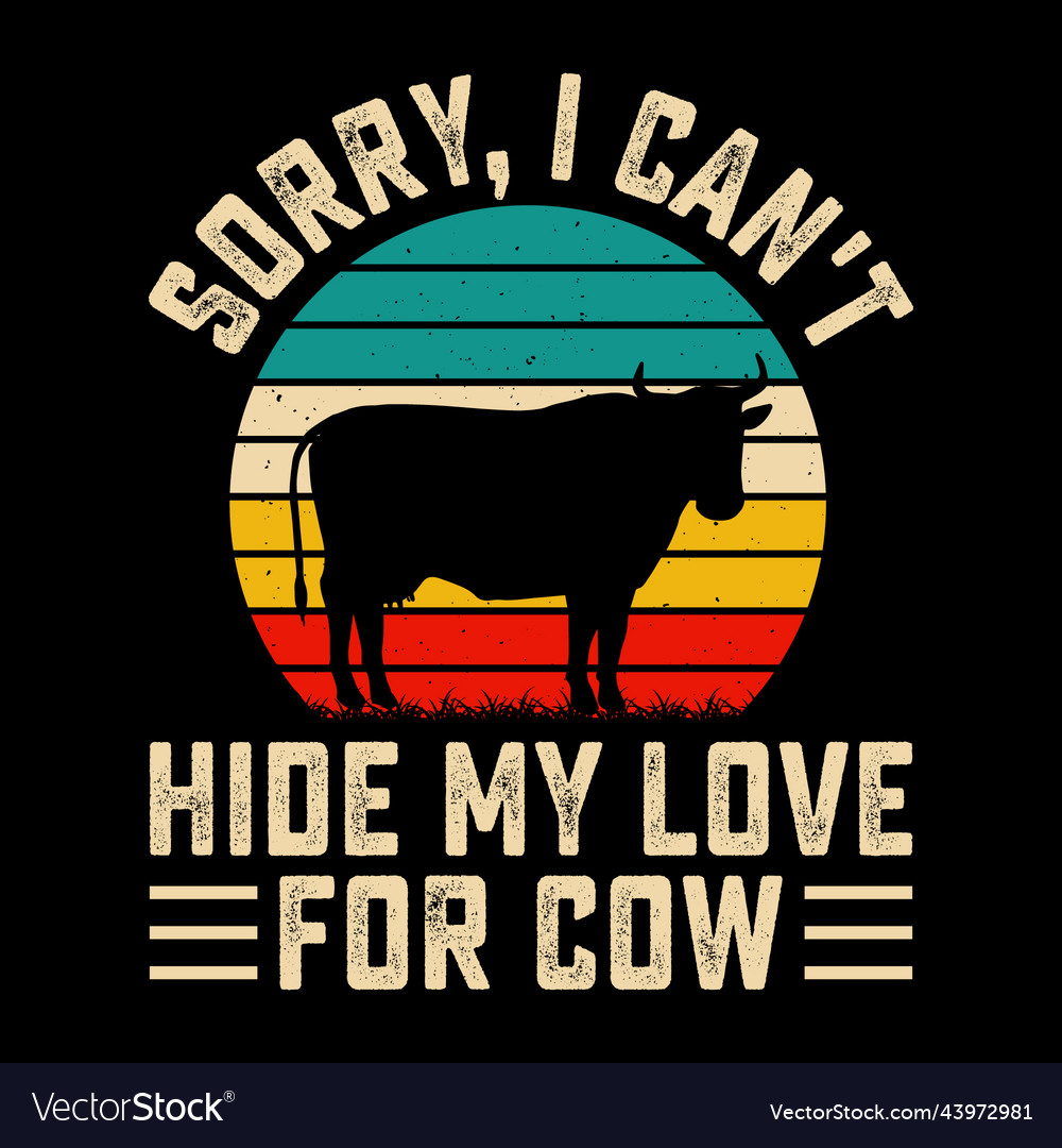 Funny Cow Lover Retro Vintage Cow T Shirt Design Vector Image
