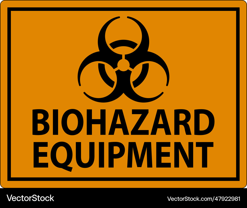 Warning label biohazard equipment sign Royalty Free Vector