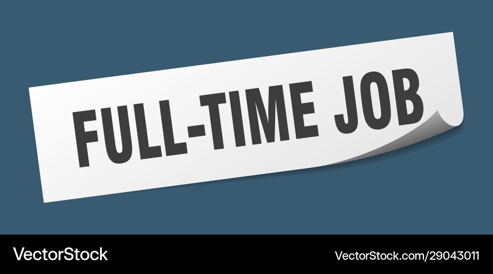 Full-time job sticker square sign Royalty Free Vector Image