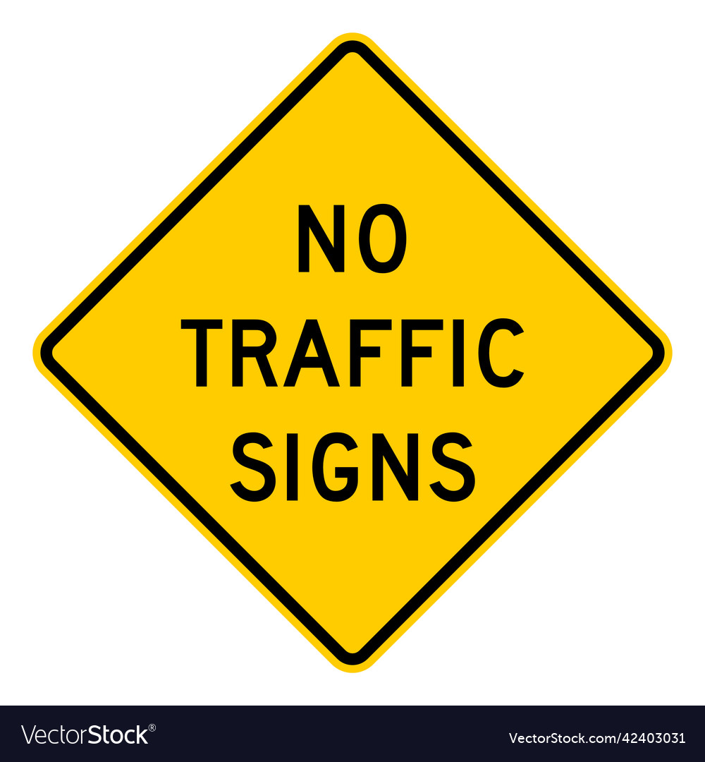 No traffic signs Royalty Free Vector Image - VectorStock