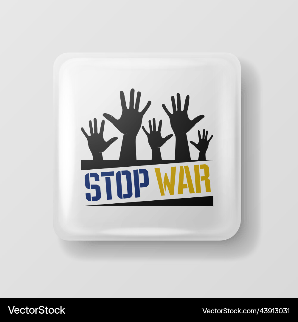 Stop war button pin badge with anti-war call Vector Image