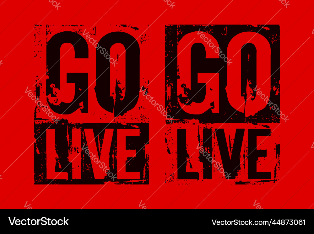 Go live motivational quotes brush stroke Vector Image