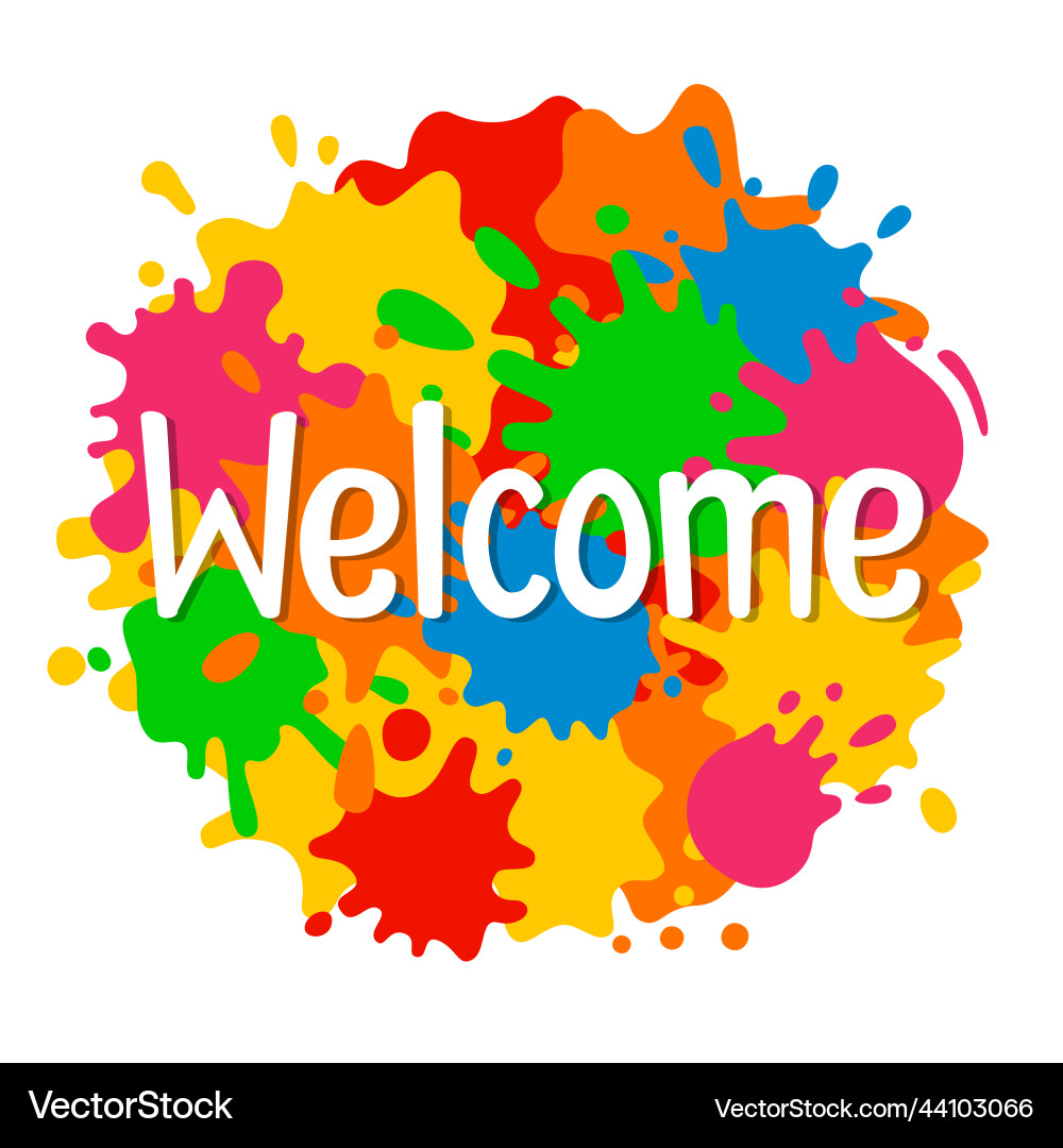 Welcome banner paint splatter round splash poster Vector Image