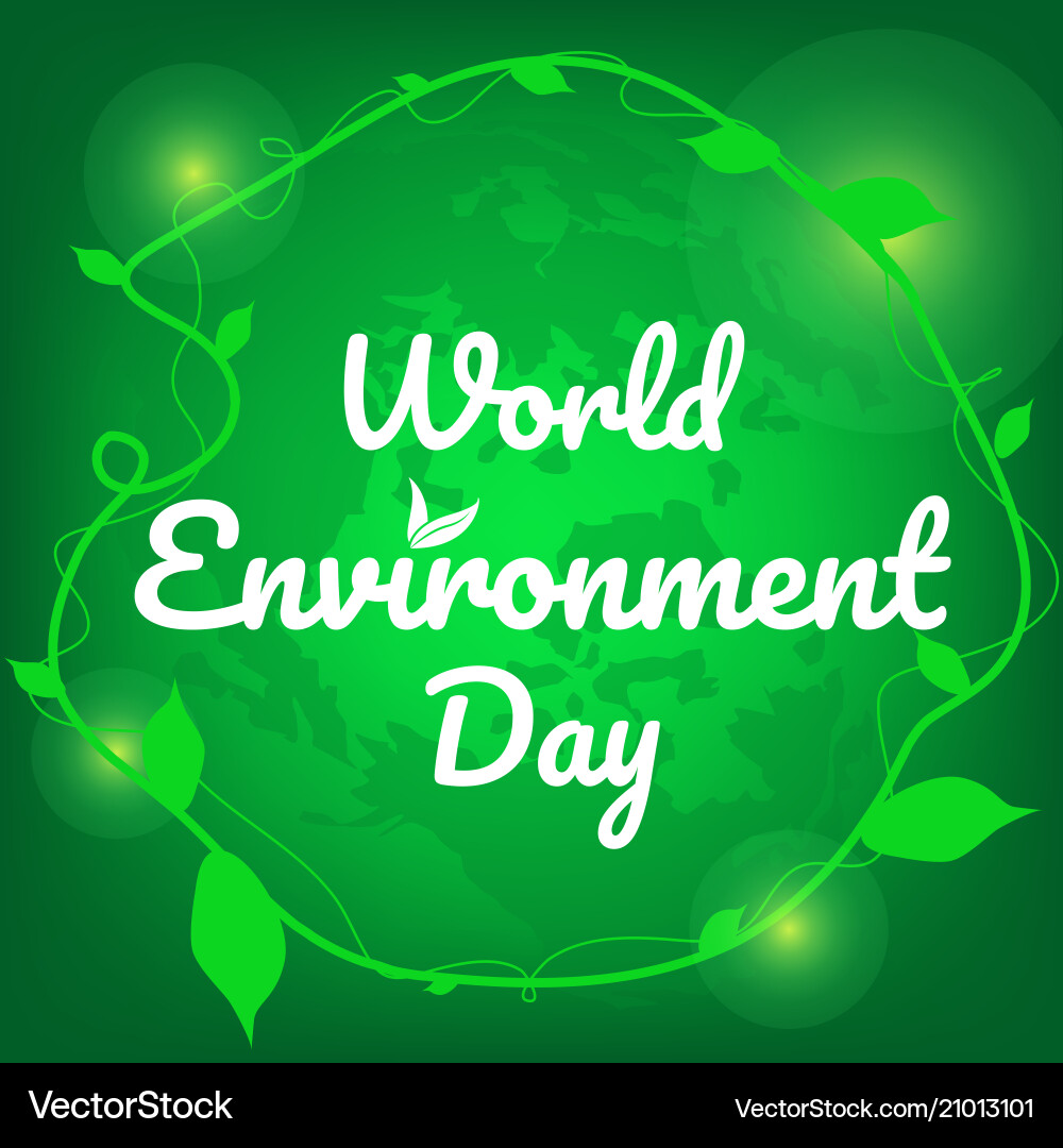 Environment day Royalty Free Vector Image - VectorStock