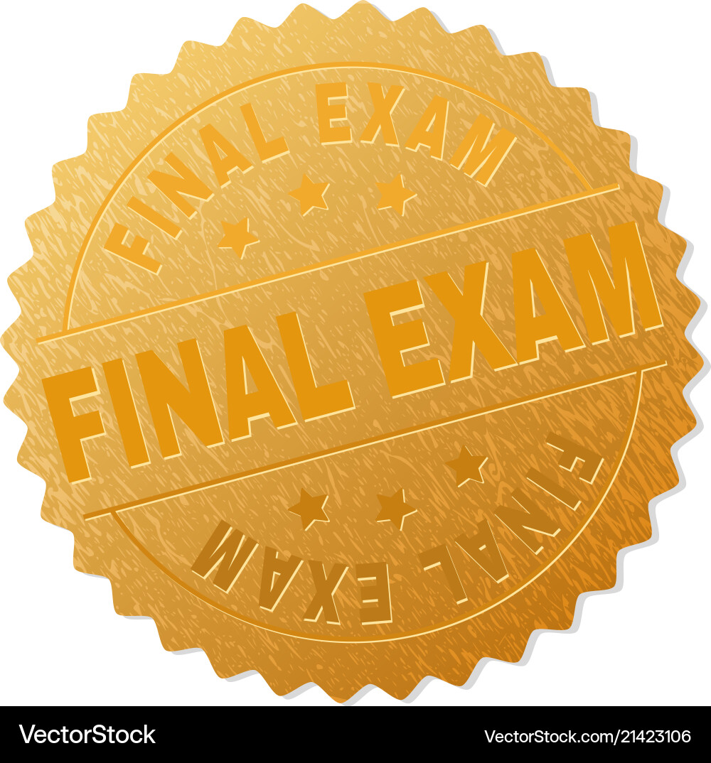 Golden final exam medal stamp Royalty Free Vector Image