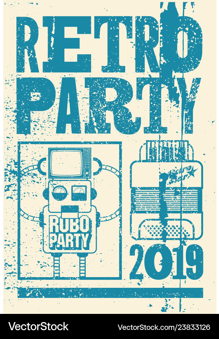 Retro party typographic grunge poster design Vector Image