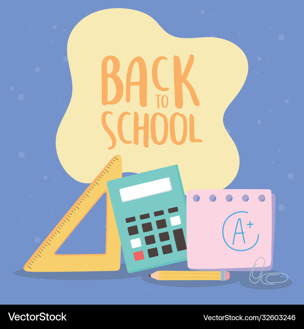 Back to school calculator ruler pencil and paper Vector Image