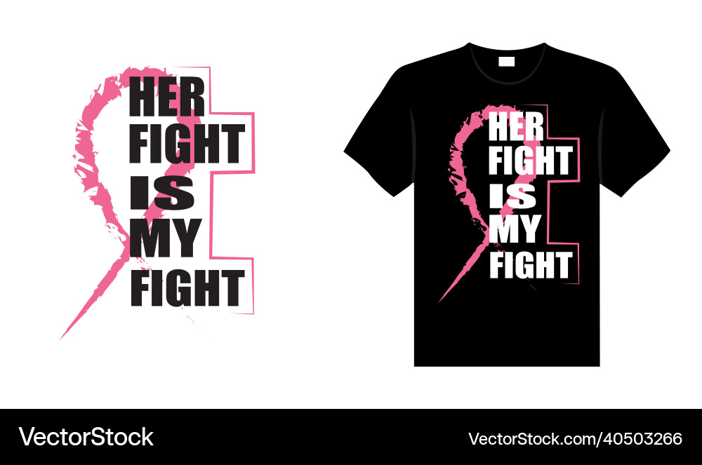 Her fight is my fight Royalty Free Vector Image