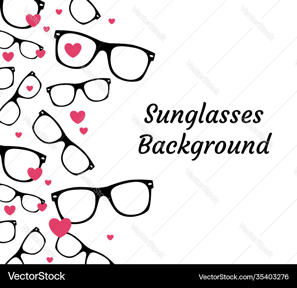 Sunglasses and hearts background Royalty Free Vector Image
