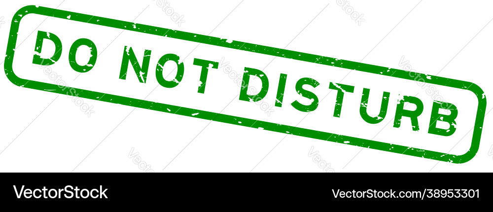 Grunge green do not disturb word square rubber Vector Image