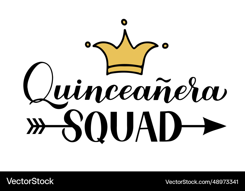 Quinceanera squad calligraphy hand lettering Vector Image