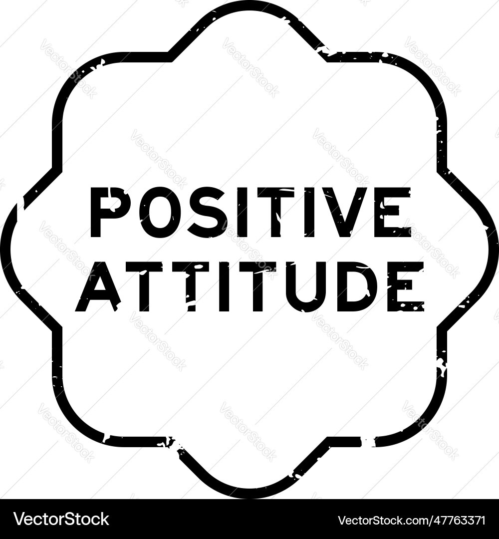 Grunge black positive attitude word rubber seal Vector Image