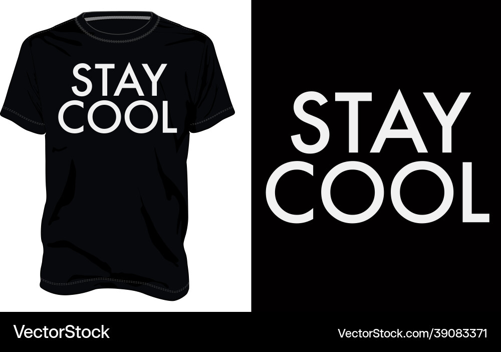 Stay cool typography text t shirt print design Vector Image