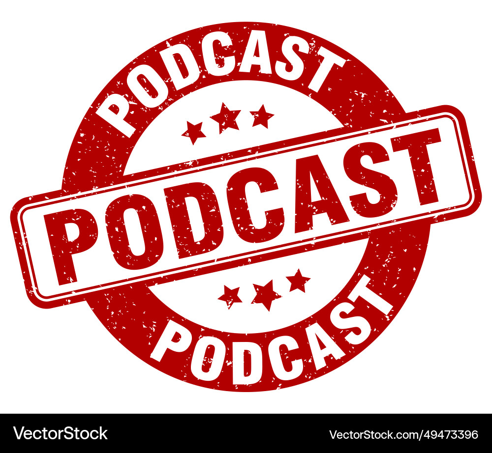 Podcast stamp label round grunge sign Royalty Free Vector