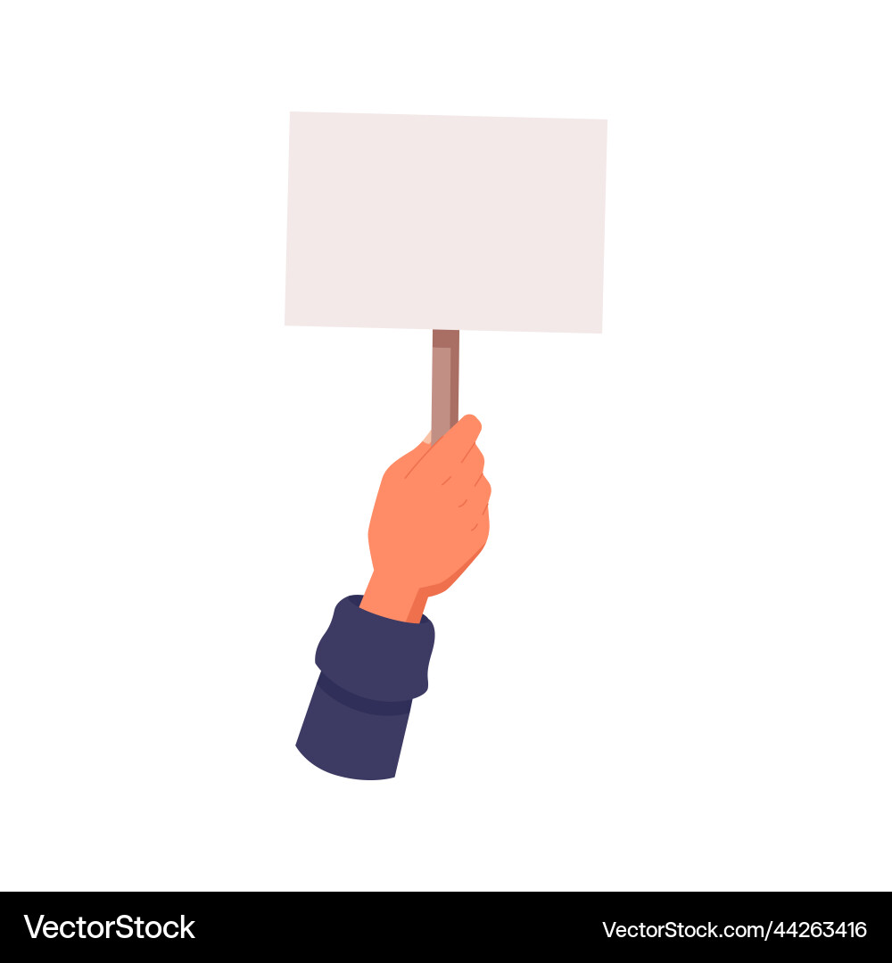 Hand of protestor with placard Royalty Free Vector Image