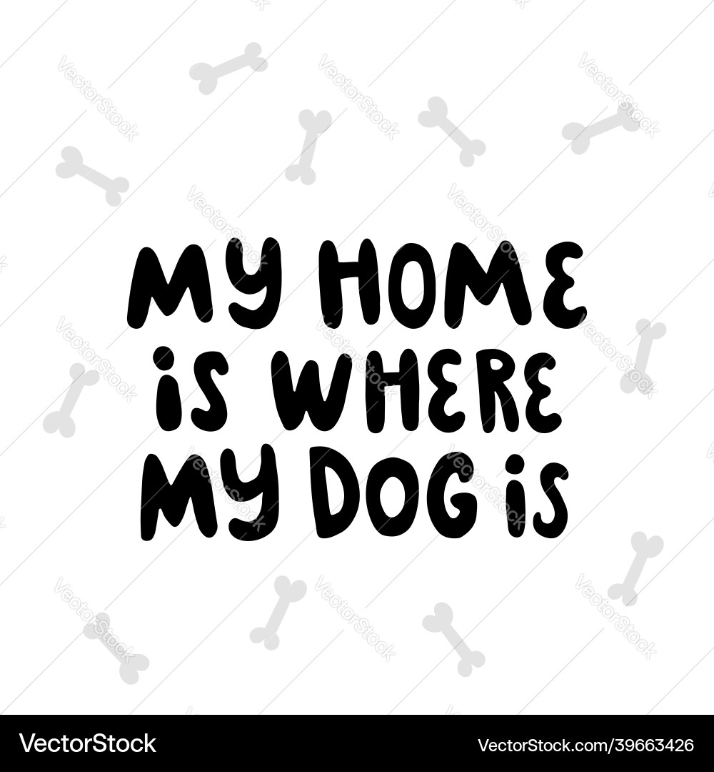 Cute dog and lettering text Royalty Free Vector Image