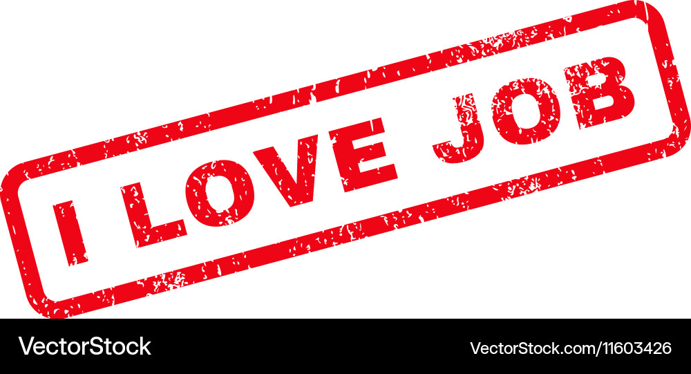 I love job text rubber stamp Royalty Free Vector Image