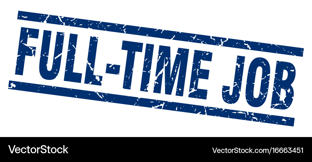 Square grunge blue full-time job stamp Royalty Free Vector