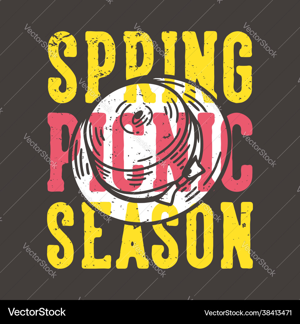 T-shirt design slogan typography spring picnic Vector Image