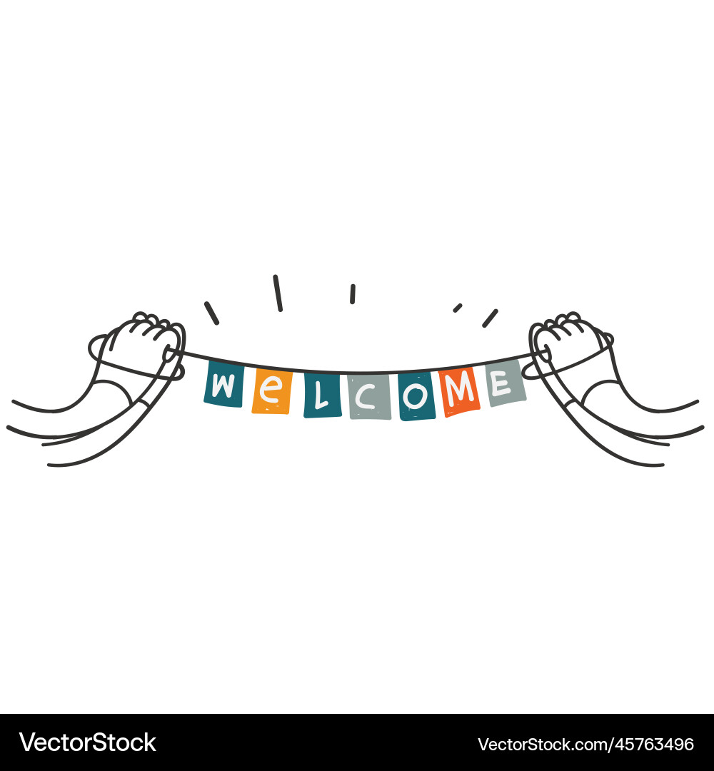 Hand drawn doodle holding welcome garland Vector Image