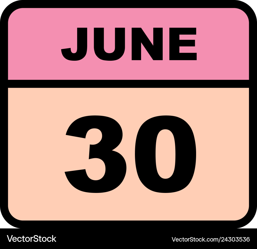 June 30th date on a single day calendar Royalty Free Vector