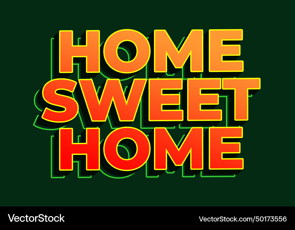 Home sweet text effect in 3d look red yellow Vector Image