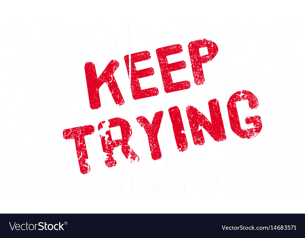 Keep trying rubber stamp Royalty Free Vector Image