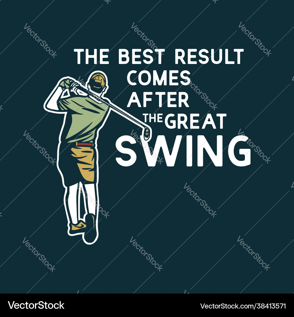 T shirt design best result comes after Royalty Free Vector