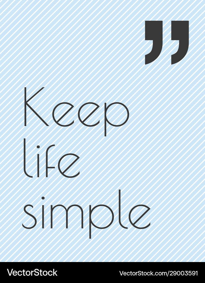 Keep life simple quote striped inscription frame Vector Image