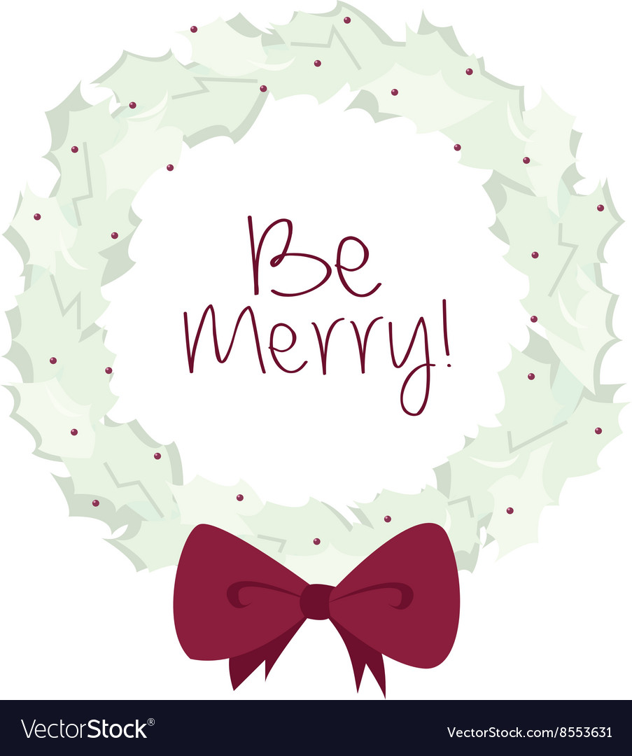 Be merry Royalty Free Vector Image - VectorStock