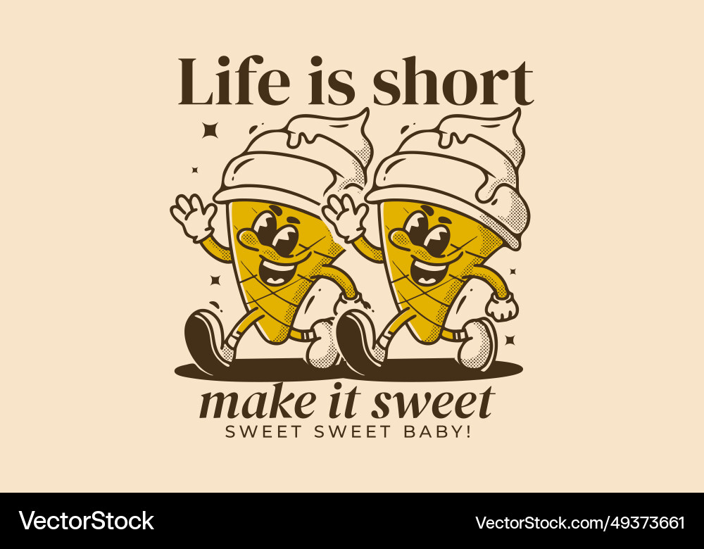 Life is short make it sweet mascot character Vector Image