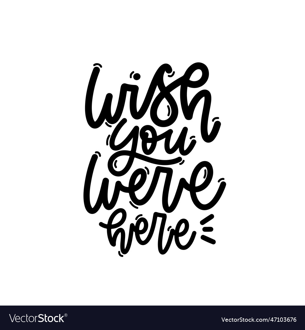 Wish you were here Royalty Free Vector Image - VectorStock