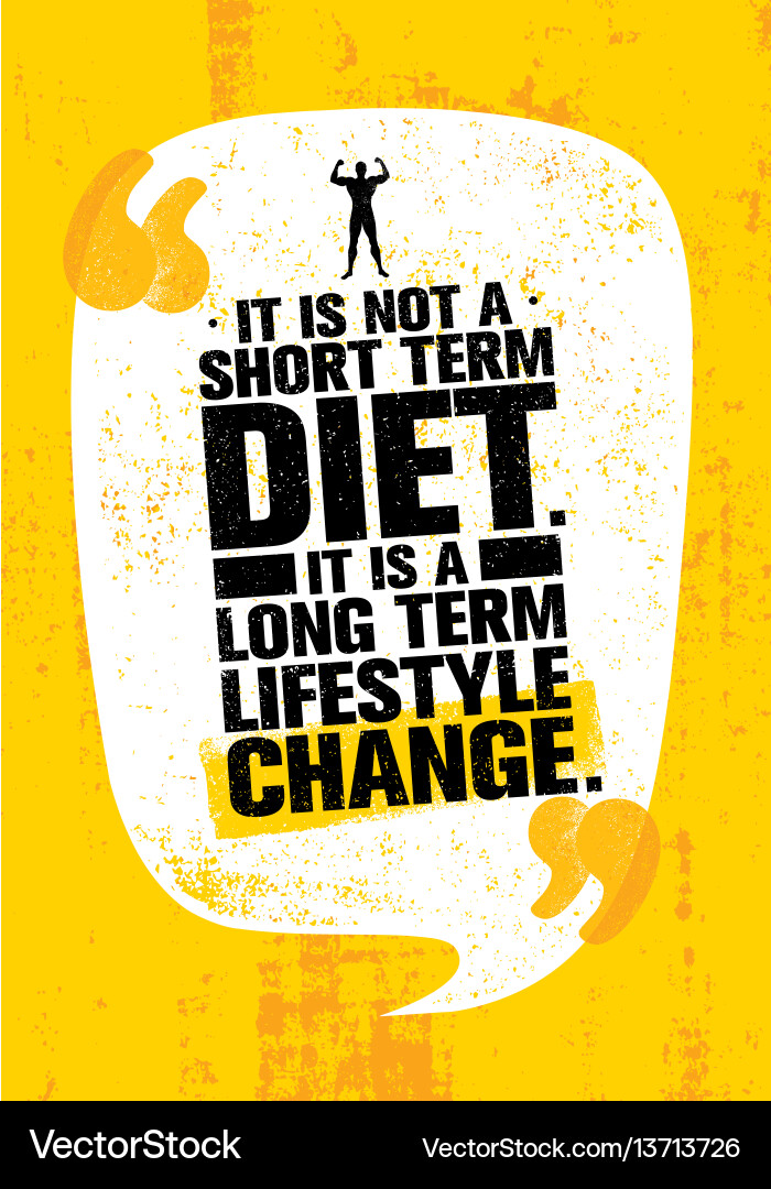 It is not short time diet is a long term Vector Image