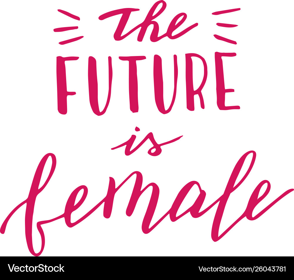 Hand drawn future is female quote modern Vector Image