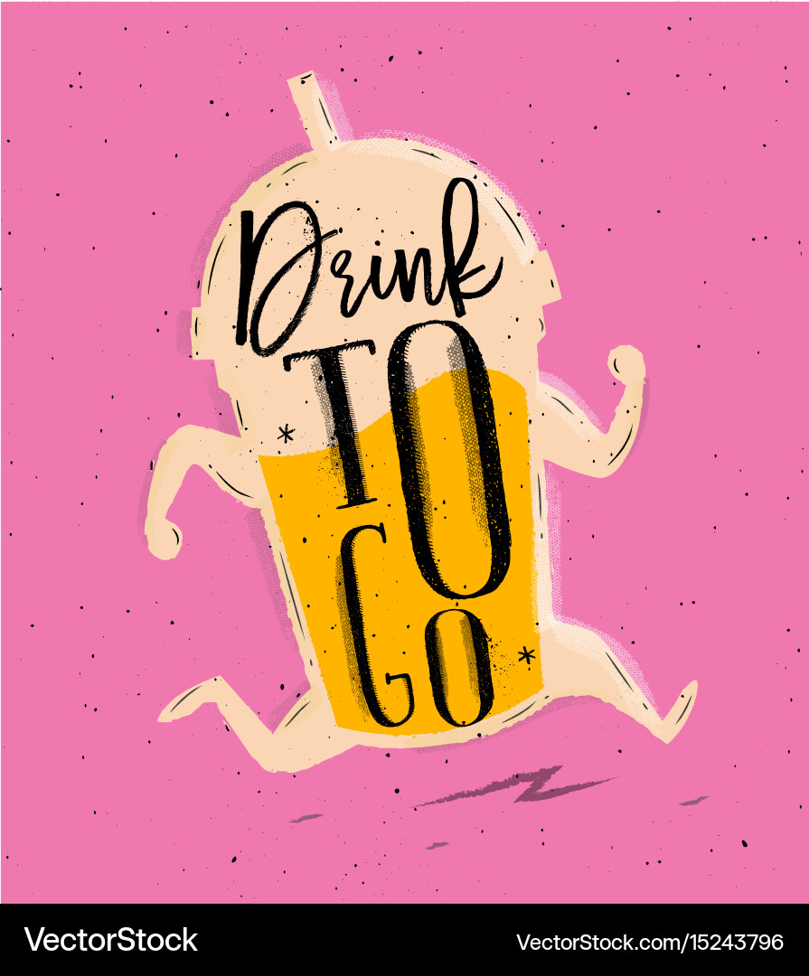 Poster drink to go pink Royalty Free Vector Image