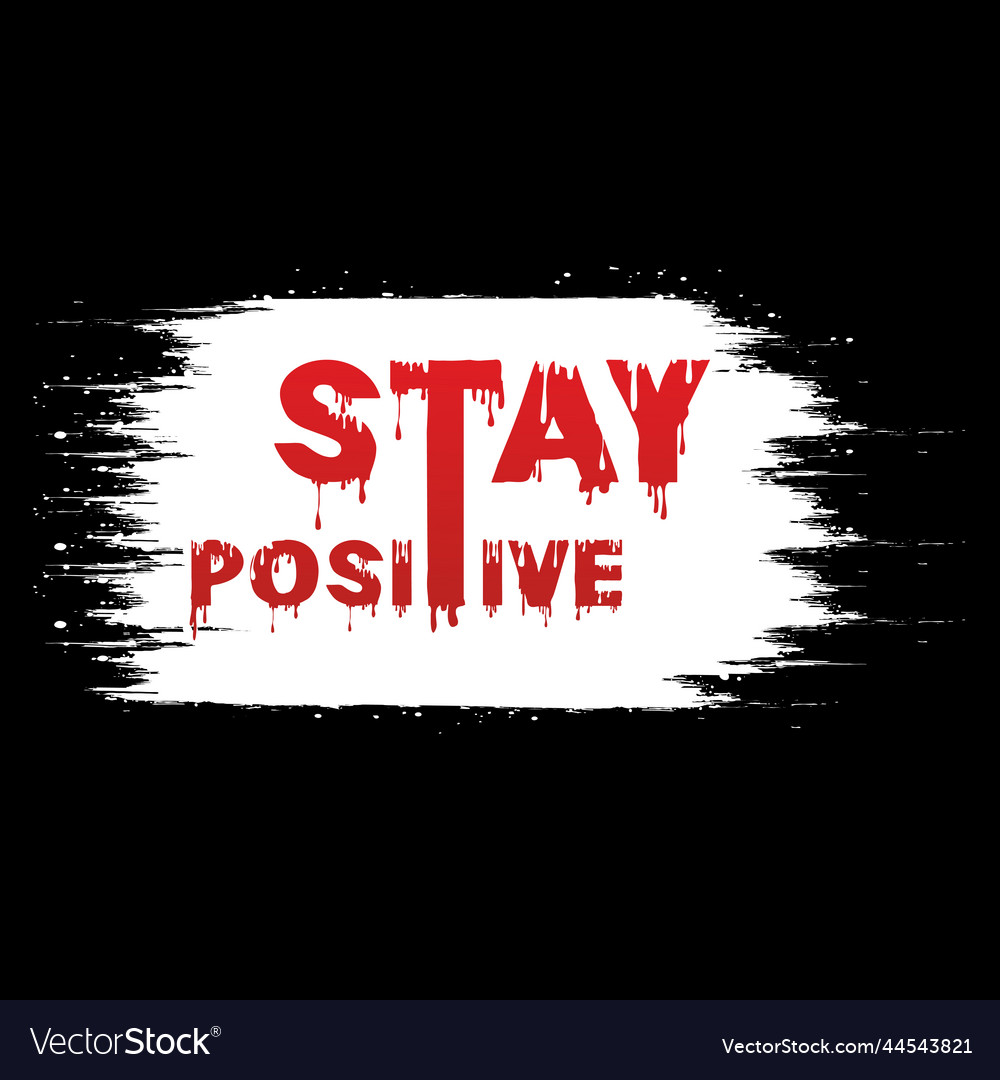 Stay positive typography text effect with paint Vector Image Stay positive typography text effect with paint Vector Image