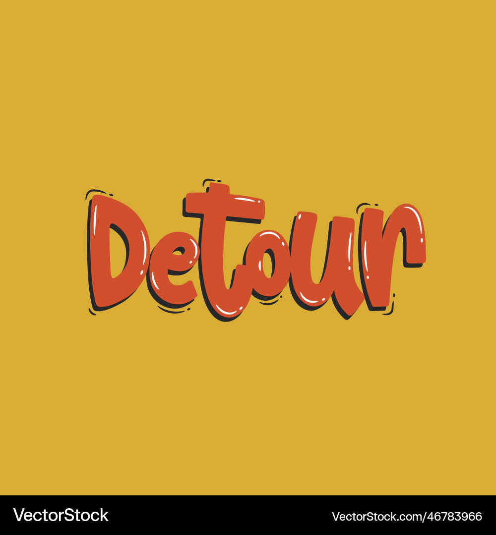 Detour lettering Royalty Free Vector Image - VectorStock