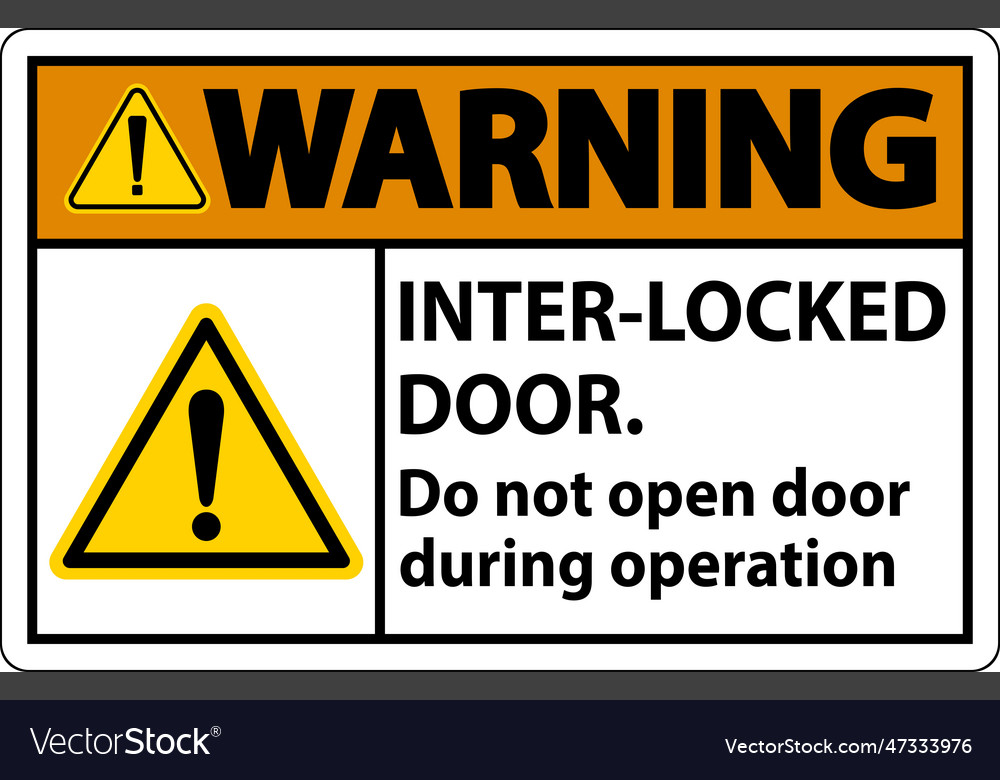 Safety sign warning interlock doors do not open Vector Image
