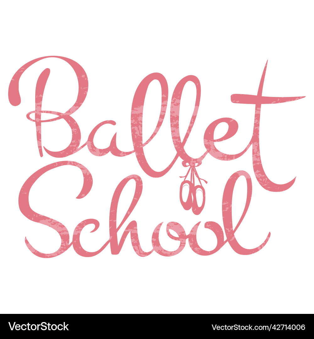 Calligraphic inscription ballet school Royalty Free Vector