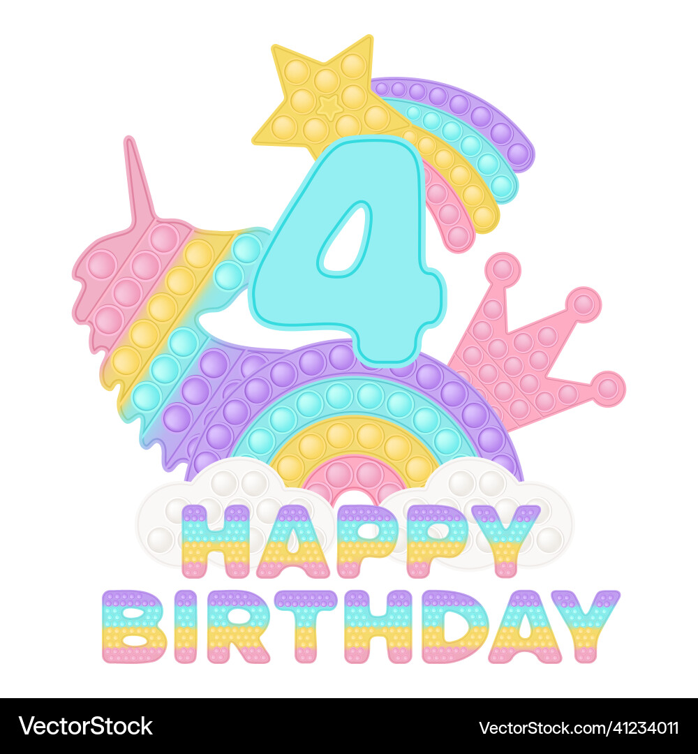 Happy 4th birthday four years pop it topper Vector Image