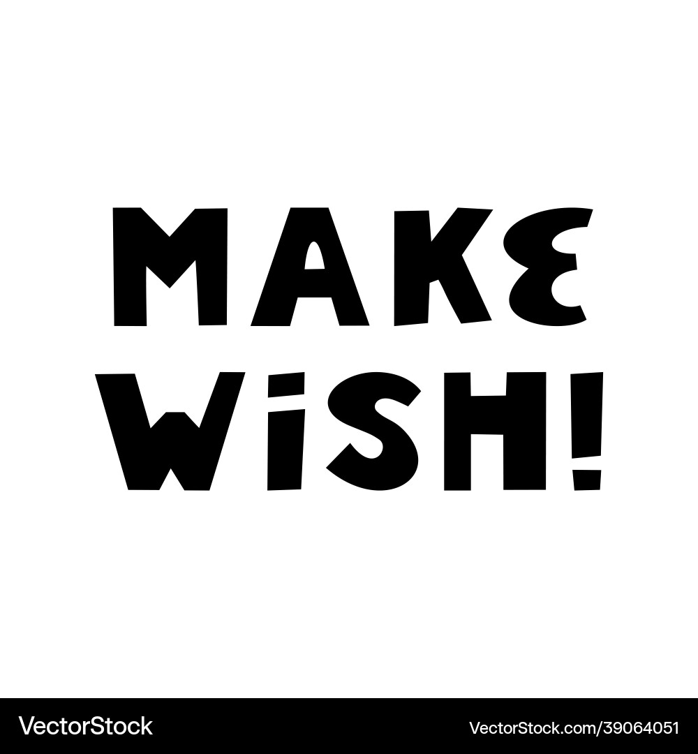 Make a wish cute hand drawn lettering in modern Vector Image