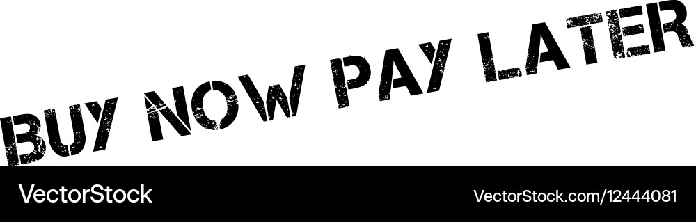 Buy now pay later rubber stamp Royalty Free Vector Image
