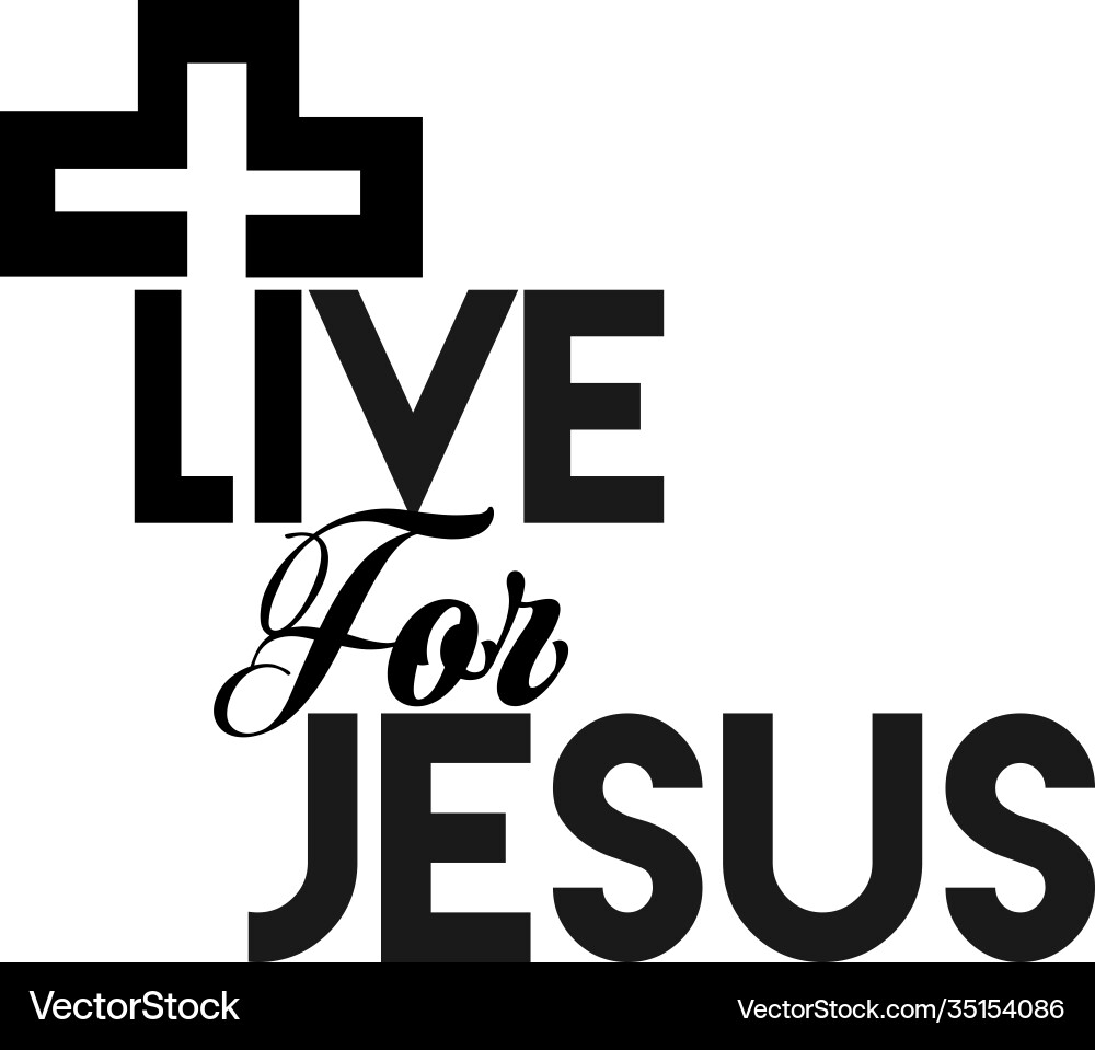 Christian quote design - live for jesus Royalty Free Vector