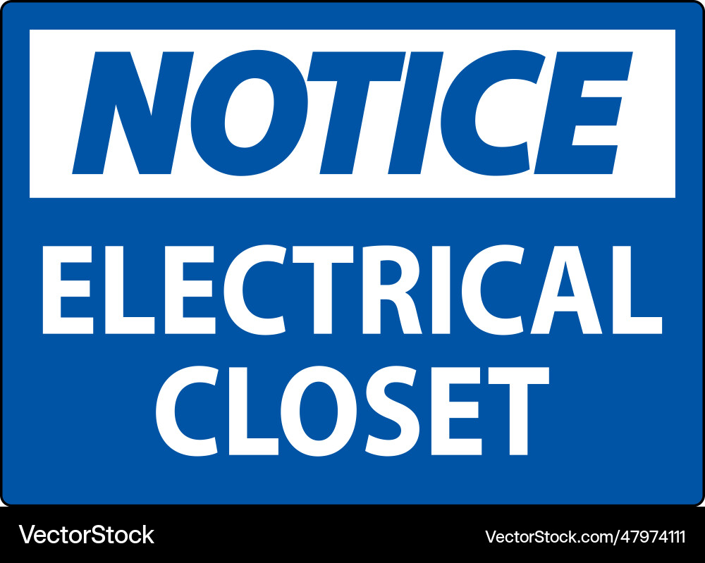 Notice sign electrical closet sign Royalty Free Vector Image