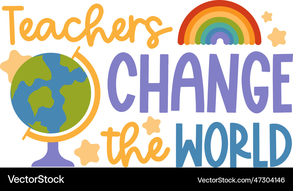 Teacher hand drawn motivation lettering phrase Vector Image