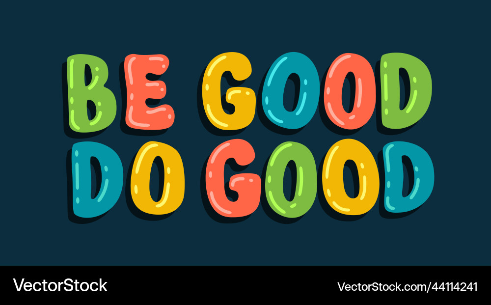Colorful lettering design - be good do Royalty Free Vector